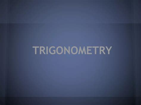 Maths Trigonometry Pptx