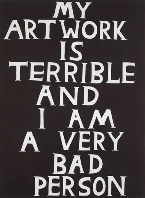 My Artwork Is Terrible By David Shrigley Printed Editions