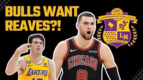 Bulls Want Austin Reaves From Lakers In Zach LaVine Trade YouTube