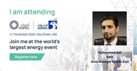 Mohammed Atif On Linkedin Adipec2024 Adipec Adnoc Energy