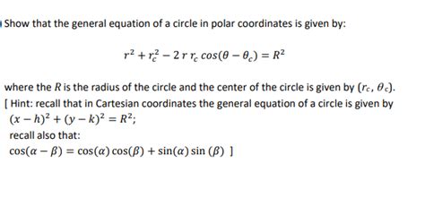 Solved Show That The General Equation Of A Circle In Polar Chegg Com