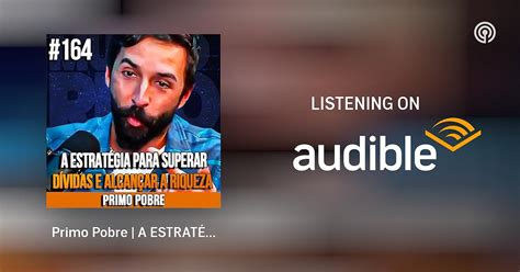 Primo Pobre A ESTRATÉGIA PARA SUPERAR DÍVIDAS E ALCANÇAR A RIQUEZA