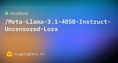 Nicoboss Meta Llama 3 1 405B Instruct Uncensored Lora At Main