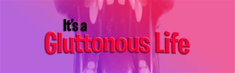 Comments 146 To 107 Of 220 Its A Gluttonous Life By Loneclaw