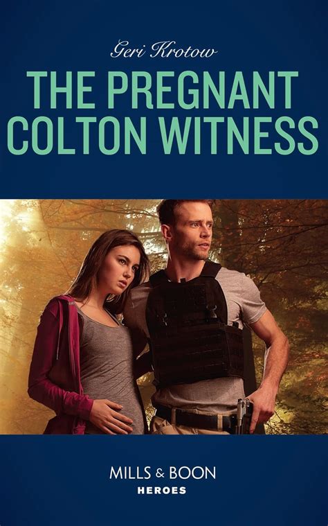 The Pregnant Colton Witness The Coltons Of Red Ridge Geri Krotow
