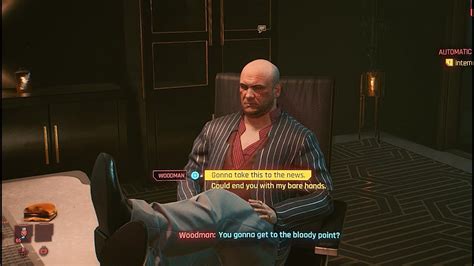 Cyberpunk 2077 Interrogate Woodman Successfully Dialogue Options