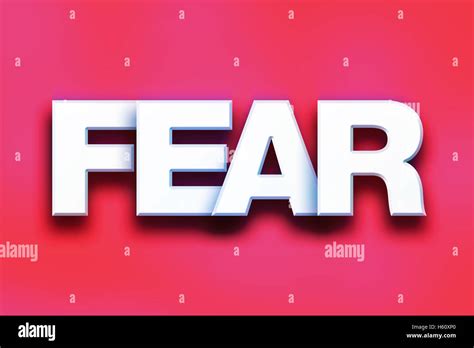 The Word Fear Written In White 3d Letters On A Colorful Background
