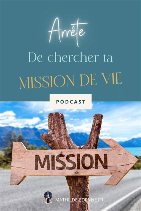 Arrête De Chercher Ta Mission De Vie ⋆ Mathilde Edenne