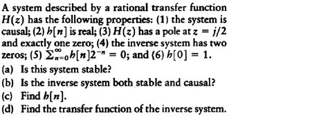 Solved A System Described By A Rational Transfer Function