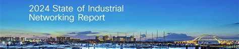 The 2024 Cisco State Of Industrial Networking Report Madison Technologies