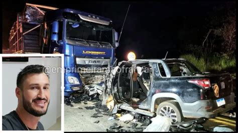 Colisão Entre Pick Up E Carreta Deixa Uma Vítima Fatal Em Rodovia De Minas Em Primeira Mão Franca