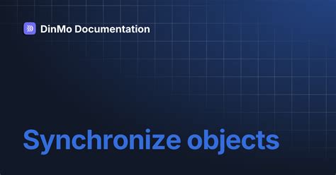 Synchronize Objects Dinmo Documentation