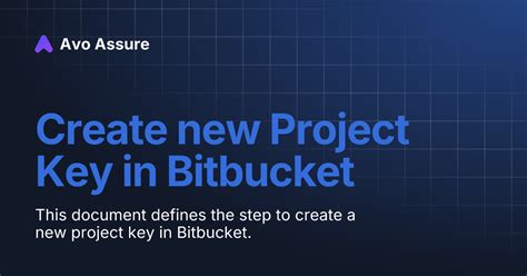 Create New Project Key In Bitbucket Avo Assure