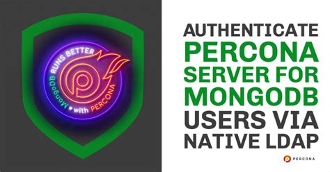 Authenticate Percona Server For Mongodb Users Via Native Ldap