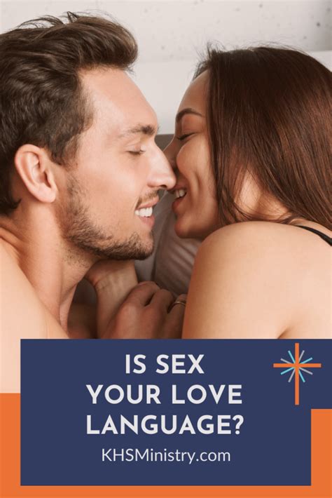Is Sex Your Love Language Knowing Her Sexually