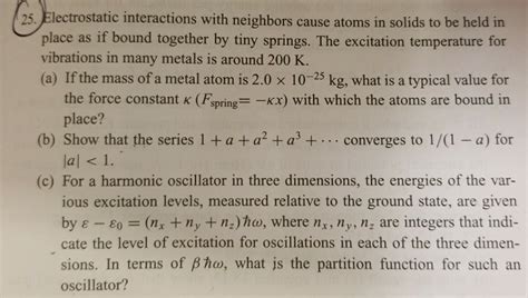 Solved 25 Electrostatic Interactions With Neighbors Cause