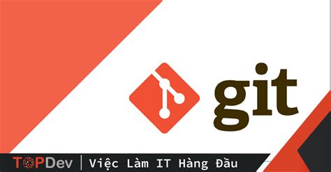 Các Câu Lệnh Kiểm Tra Repository Trong Git Topdev