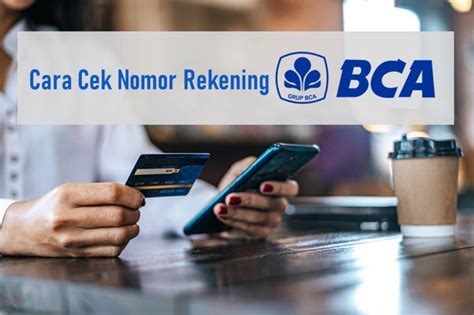 Cara Cek Nomor Rekening BCA Yang Lupa Bisa Tanpa Buku Tabungan Rancah Post