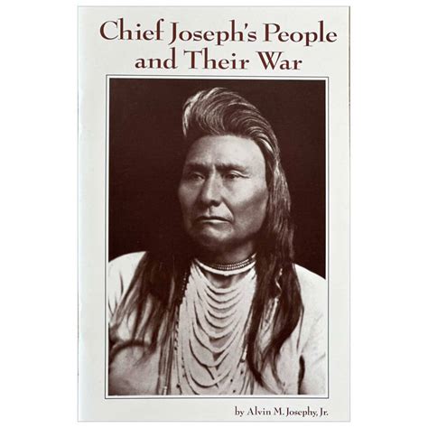 Chief Josephs People And Their War Yellowstone Forever
