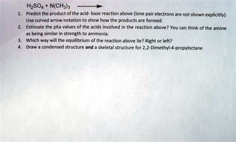 Solved Hzso4 N Ch3 3 Predict The Product Of The Acid Base Reaction Above Lone Pair Electrons
