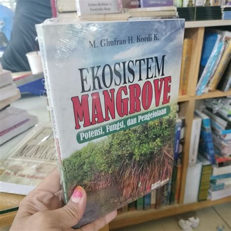 Buku Ekosistem Mangrove Potensi Fungsi Dan Pengelolaan Lazada Indonesia