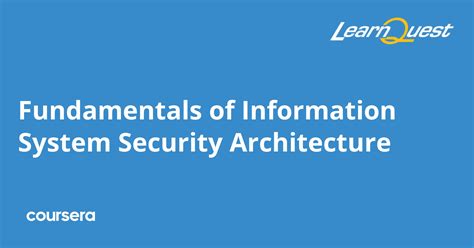 Fundamentals Of Information System Security Architecture Coursera