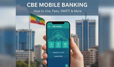 Cbe Mobile Banking — How To Use The App Fees Swift And More Kaku Press