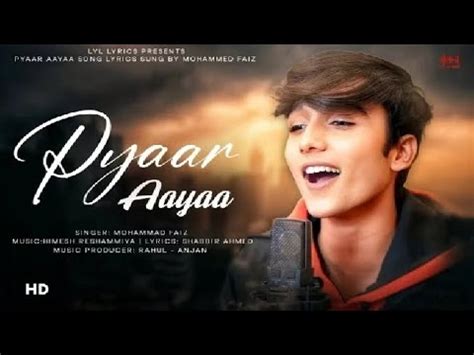Pyaar Aayaa Mohammad Faiz New Song Mohammad Faiz Official YouTube