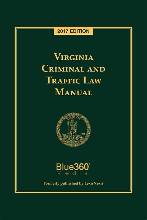 Virginia Criminal And Traffic Law Manual 2017 Edition Books