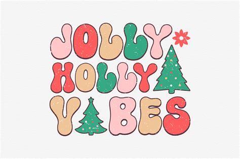 Holly Jolly Vibes Png 1 Graphic By Creative Art · Creative Fabrica