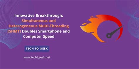 Innovative Breakthrough Simultaneous And Heterogeneous Multi Threading