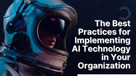 The Best Practices For Implementing AI Technology In Your Organization Rodzina Technology Pvt