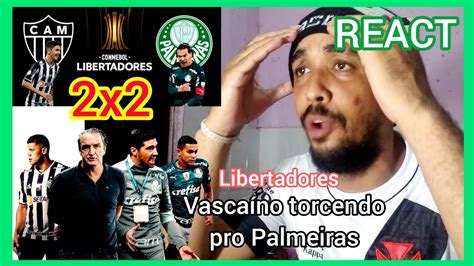 React Reações Atlético MG 2x2 Palmeiras Copa libertadores da América
