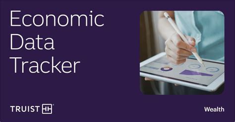 Economic Data Tracker Week 8 Truist Wealth Ashley Propst