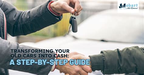 Transforming Your Old Cars Into Cash A Step By Step Guide