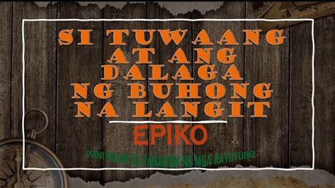 Tuwaang At Ang Dalaga Ng Buhong Na Langit Mga Paksa