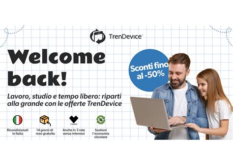 Fino Al 50 Con Welcome Back TrenDevice Sconti Su IPhone IPad E Mac