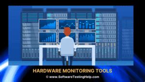 Top 11 Hardware Monitoring Tools 2025 Top Selective