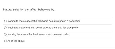 Solved Natural Selection Can Affect Behaviors By Leading