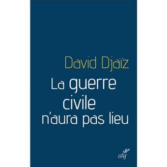 La guerre civile n aura pas lieu broché David Djaiz Achat Livre ou ebook fnac