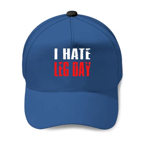 I Hate Leg Day Baseball Cap Sold By Giralda Addition Sku 2004548 20
