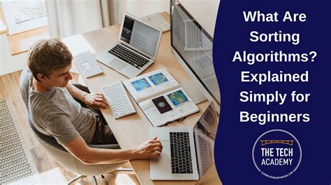 What Are Sorting Algorithms Explained Simply For Beginners By The Tech