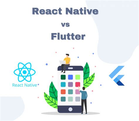 Flutter Vs React Native Which Framework Is The Best Choice For Cross Platform Development In