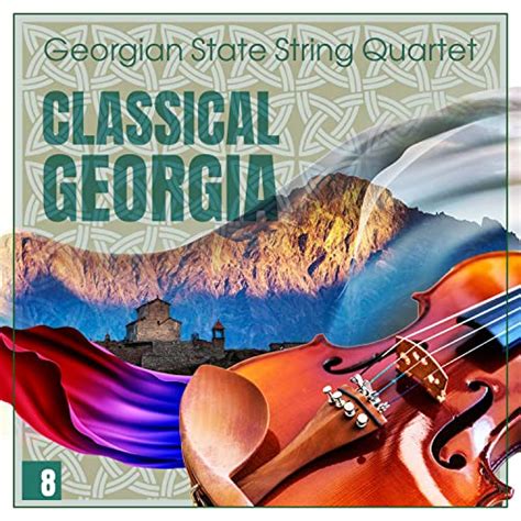 Classical Georgia Georgian State String Quartet Vol 8