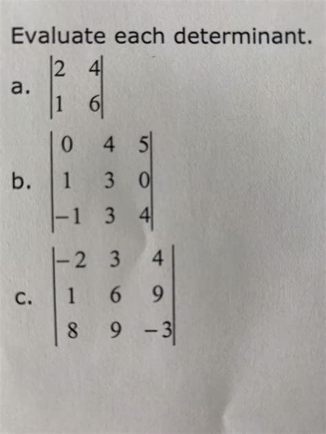 Solved Pa Evaluate Each Determinant 12 4 A 1 6 0 4 5 B 3