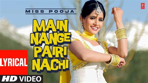 Listen To The Latest Punjabi Official Lyrical Song Main Nangey Pairi Nachee Sung By Miss Pooja