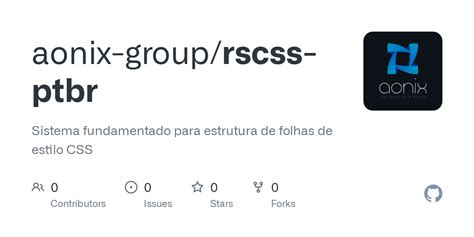 Github Aonix Group Rscss Ptbr Sistema Fundamentado Para Estrutura De