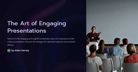 The Art Of Engaging Presentations