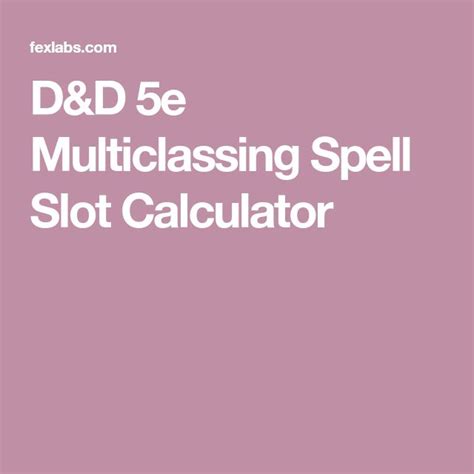 Dandd 5e Multiclassing Spell Slot Calculator Spelling Dandd Calculator