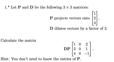 Solved 1 Let P And D Be The Following 33 Matrices P Chegg Com